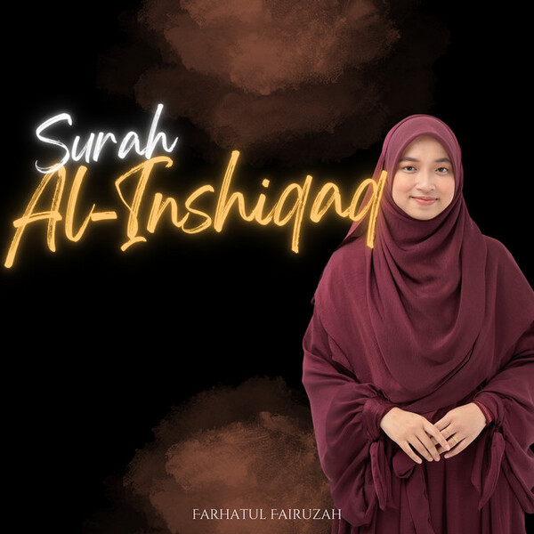 Surah al-Inshiqaq by Farhatul Fairuzah (Single, Islamic Religious Music & Recitation): Reviews ...