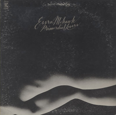 Primordial Lovers by Essra Mohawk (Album, Singer-Songwriter): Reviews ...