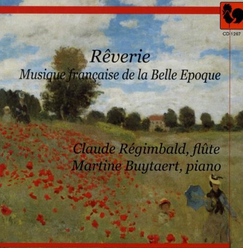 Rêverie: Musique française de la Belle Epoque by Claude Régimbald ...