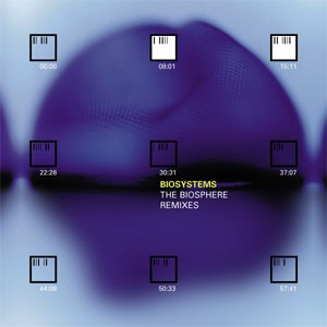 Biosystems: The Biosphere Remixes by Biosphere (Compilation, Ambient ...