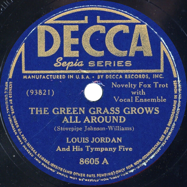 The Green Grass Grows All Around / How 'Bout That? by Louis Jordan and His Tympany Five (Single ...