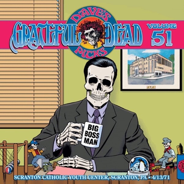 Dave's Picks Vol. 51: Scranton Catholic Youth Center, Scranton, PA 4/13/71 by Grateful Dead ...