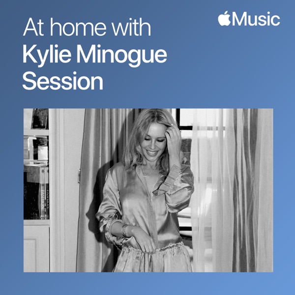 At Home With Kylie Minogue: The Session by Kylie Minogue (Additional release, Dance-Pop ...