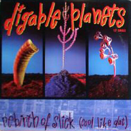 Rebirth of Slick (Cool Like Dat) by Digable Planets (Single, Jazz Rap ...