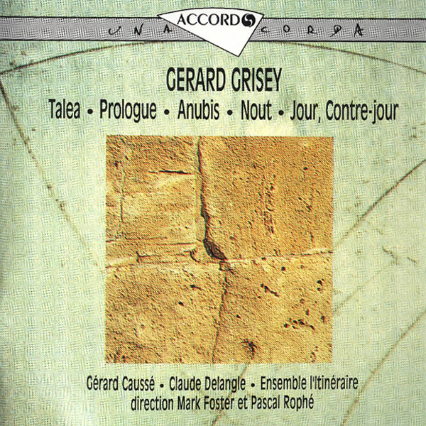 Talea; Prologue; Anubis; Nout; Jour, contre-jour by Ensemble l ...