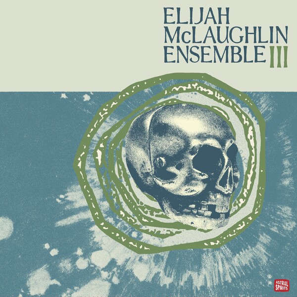 Elijah McLaughlin Ensemble III by Elijah McLaughlin Ensemble (Album ...