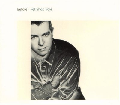 Before by Pet Shop Boys (Single, Synthpop): Reviews, Ratings, Credits, Song list - Rate Your Music
