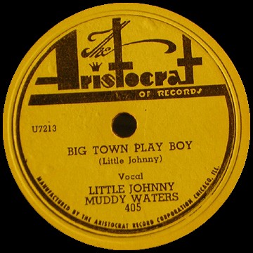 Big Town Play Boy / Shelby County by Little Johnny & Muddy Waters ...