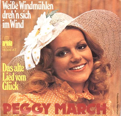 Weiße Windmühlen drehn sich im Wind / Das alte Lied vom Glück by Peggy ...
