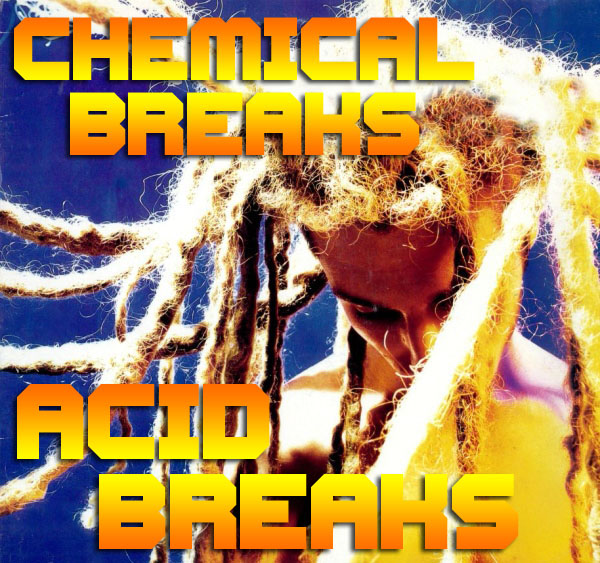 RYM Ultimate Box Set > Chemical Breaks / Acid Breaks II - Rate Your Music