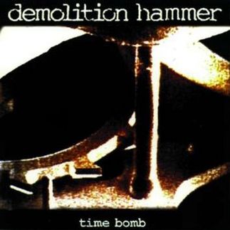 Time Bomb by Demolition Hammer (Album, Groove Metal): Reviews, Ratings ...