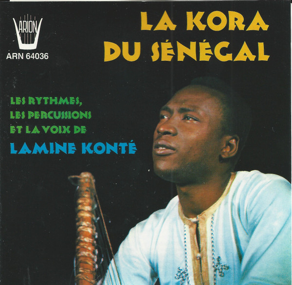 La Kora Du Sénégal / The Kora of Senegal Vol. 1 by Lamine Konté ...