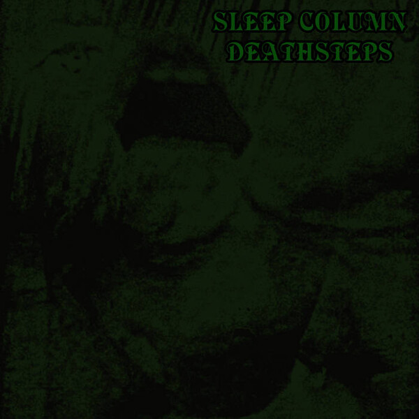 Deathsteps by Sleep Column (Album, Harsh Noise Wall): Reviews, Ratings ...