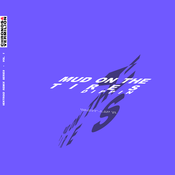 Vektroid presents "Mud on the Tires X Dippin: Flight Mix" by Vektroid ...