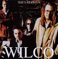 She's German by Wilco (Bootleg): Reviews, Ratings, Credits, Song list ...