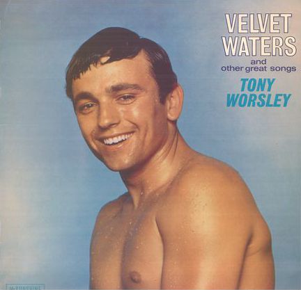 Velvet Waters and Other Great Songs From Tony Worsley by Tony Worsley ...