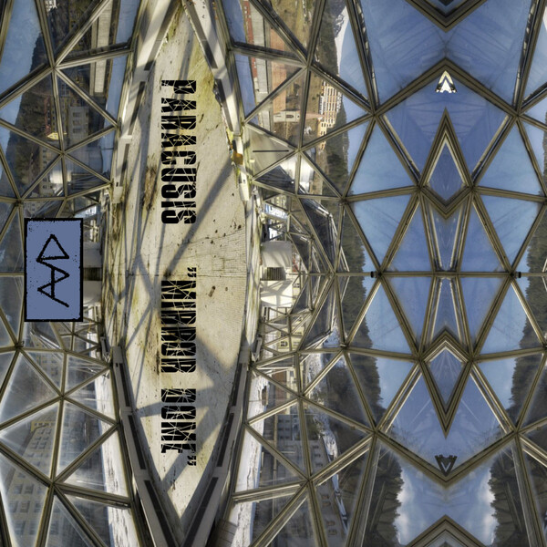 Mirror Dome by Paracusis (Album): Reviews, Ratings, Credits, Song list ...