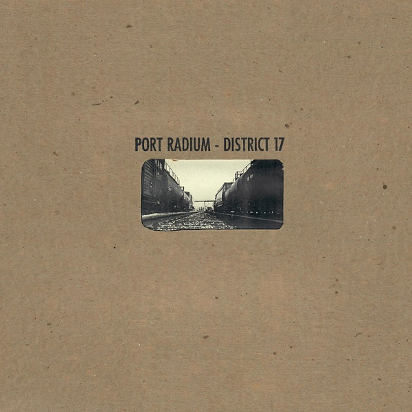 Port Radium - District 17 by Port Radium - District 17 (Album): Reviews ...