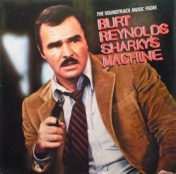 The Soundtrack Music From Burt Reynolds' Sharky's Machine by Various ...
