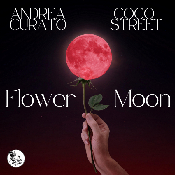 Flower Moon by Andrea Curato & Coco Street (Single): Reviews, Ratings ...