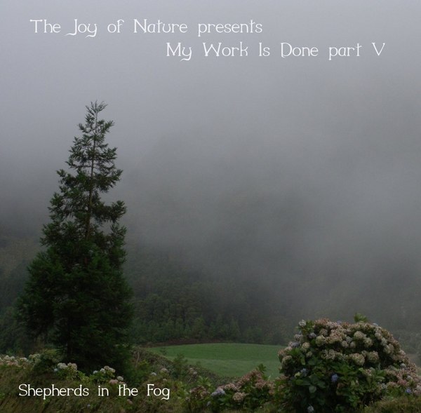 The Joy of Nature Presents My Work Is Done, Part V: Shepherds in the ...