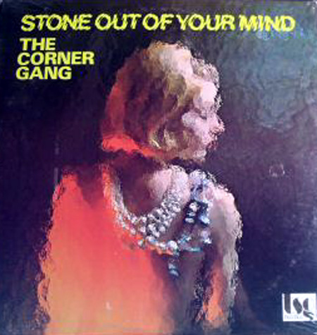 Stone Out of Your Mind by The Corner Gang (Album, Soul): Reviews ...