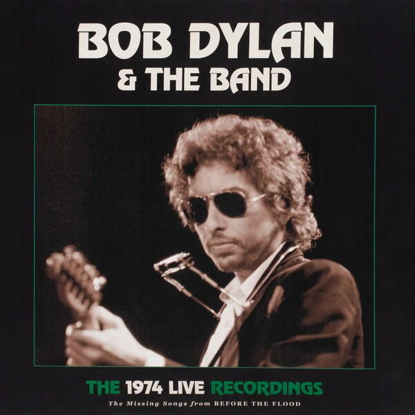 The 1974 Live Recordings: The Missing Songs From Before the Flood by Bob Dylan (Album): Reviews ...