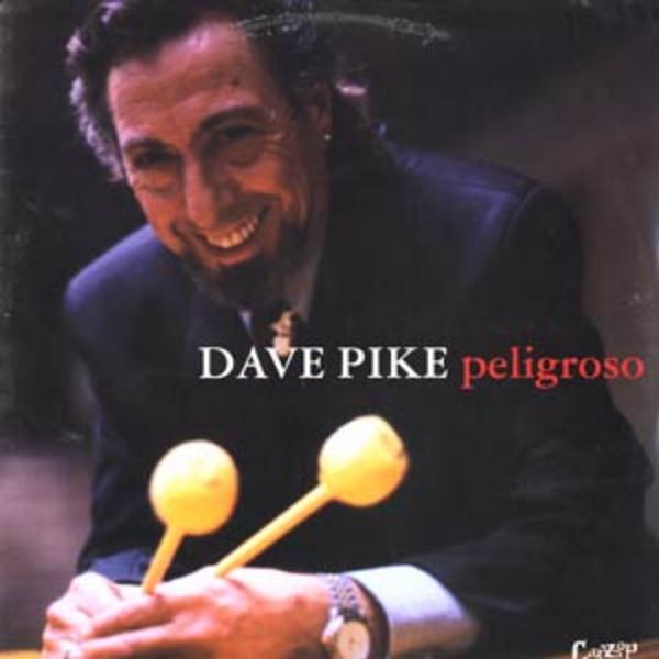 Peligroso by Dave Pike (Album, Jazz): Reviews, Ratings, Credits, Song list - Rate Your Music
