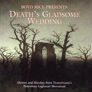 Boyd Rice Presents: Death's Gladsome Wedding by Boyd Rice (Compilation ...