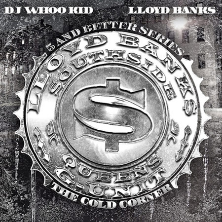 5 and Better Series: The Cold Corner by Lloyd Banks (Mixtape, Gangsta ...