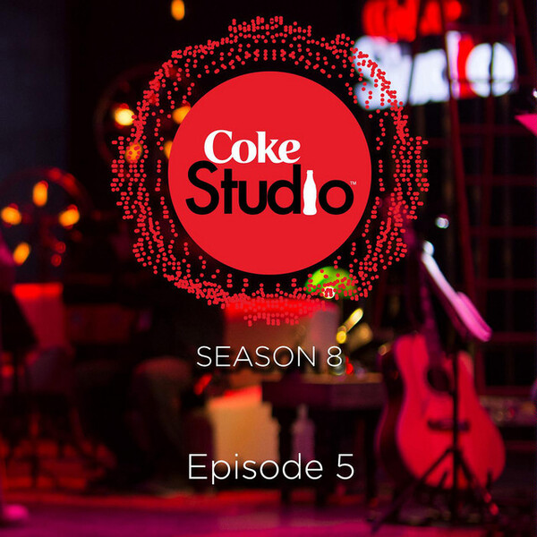 Coke Studio Season 8 Episode 5 by Asim Azhar & Samra Khan (Additional ...
