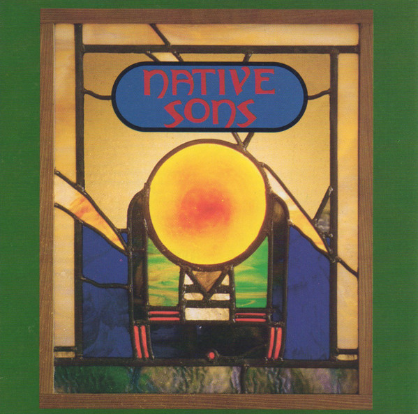 Native Sons Albums: songs, discography, biography, and listening guide ...