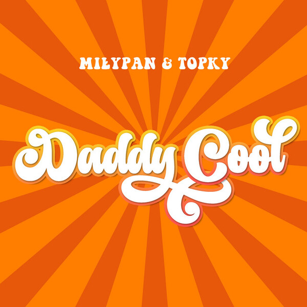 Daddy Cool by Miły Pan & Topky (Single): Reviews, Ratings, Credits ...