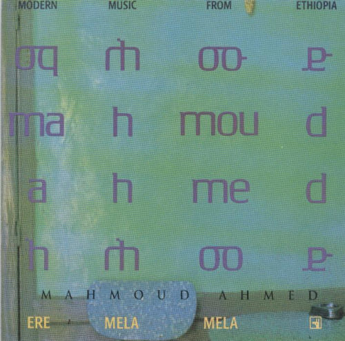 Ere mela mela by ማሕሙድ ኣሕመድ [Mahmoud Ahmed] (Album; Crammed; CRAM 047 CD ...