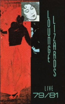 Live 79/81 by The Lounge Lizards (Album, No Wave): Reviews, Ratings ...