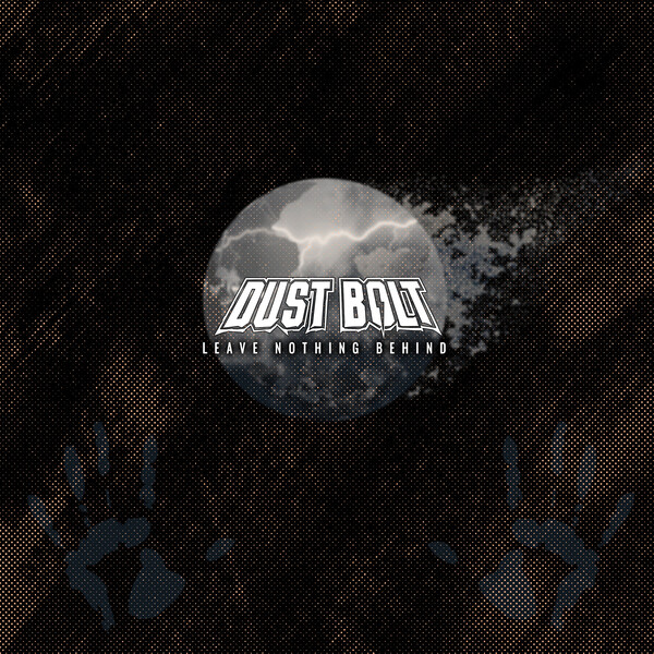 Leave Nothing Behind by Dust Bolt (Single): Reviews, Ratings, Credits ...