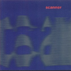 Scanner by Scanner (Album, Radio Broadcast Recordings): Reviews ...