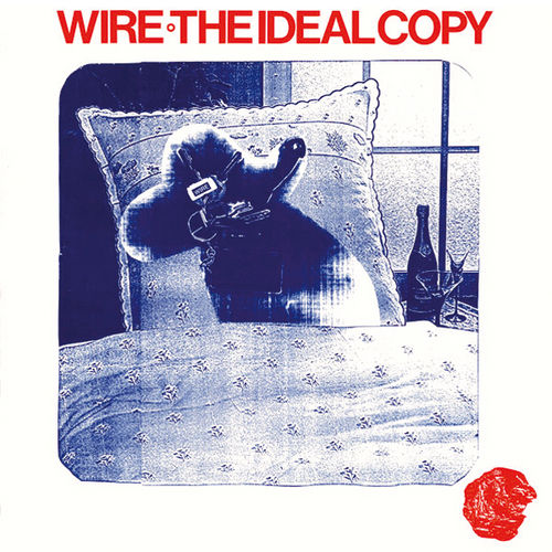 The Ideal Copy by Wire (Album, New Wave): Reviews, Ratings, Credits ...