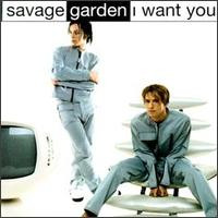 I Want You by Savage Garden (Single, Dance-Pop): Reviews, Ratings ...