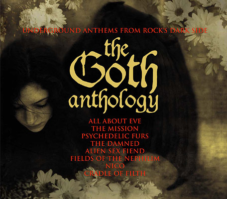 The Goth Anthology: Underground Anthems From Rock's Dark Side by ...