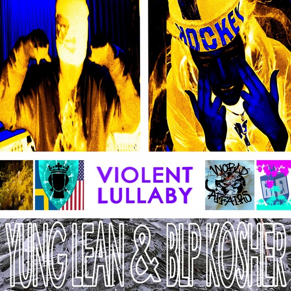 Violent Lullaby by Yung Lean & BLP Kosher (Single, Pop Rap): Reviews ...
