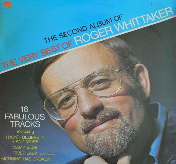 The Second Album of the Very Best of Roger Whittaker by Roger Whittaker ...