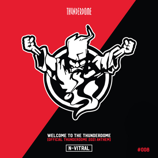 Welcome to the Thunderdome (Official Thunderdome 2021 anthem) by N ...