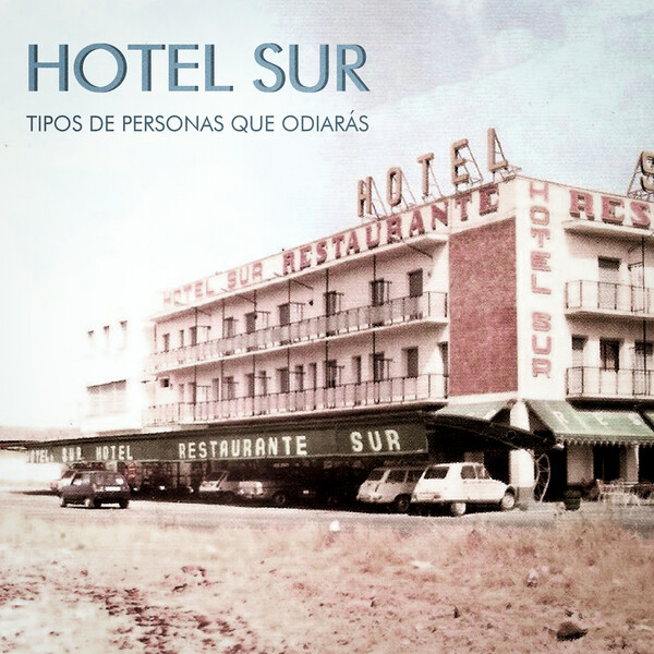 Tipos de personas que odiarás by Hotel Sur (Additional release ...