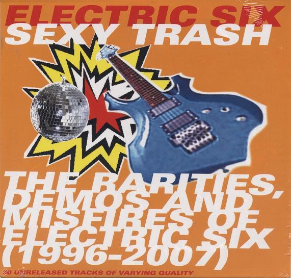 Review for Sexy Trash: The Rarities, Demos and Misfires of Electric Six ...