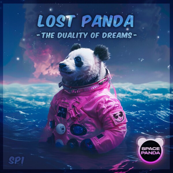 Lost Panda: The Duality of Dreams (SP1) by SPACE_PANDA (Album): Reviews ...