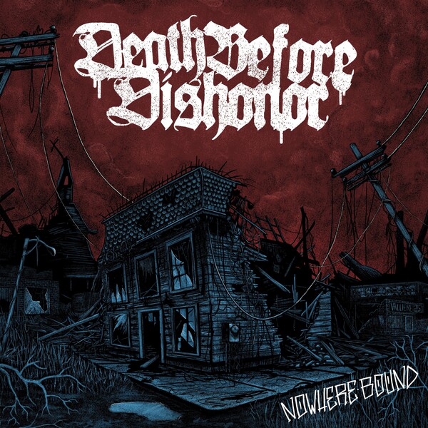 Nowhere Bound by Death Before Dishonor (Album, Beatdown Hardcore ...