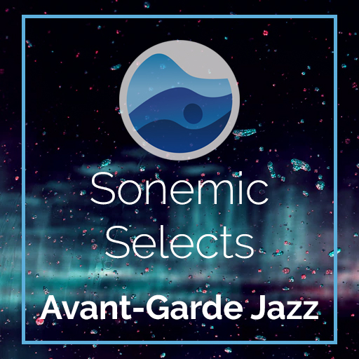 Sonemic Selects: Avant-Garde Jazz - Rate Your Music