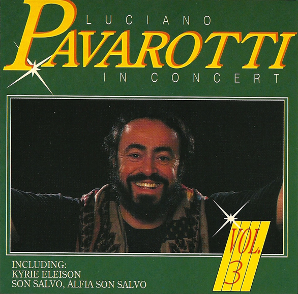 Luciano Pavarotti in Concert Vol. 3 by Luciano Pavarotti (Compilation ...