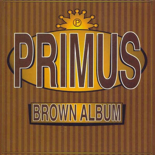 Brown Album by Primus (Album, Funk Rock): Reviews, Ratings, Credits ...